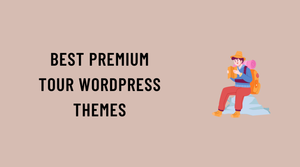 7 Best Premium Tour WordPress Themes