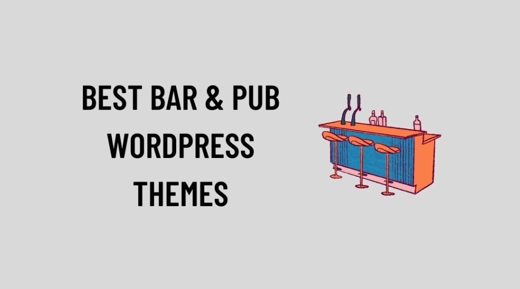 9 Best Bar & Pub WordPress Themes