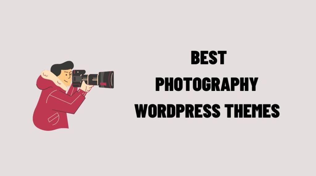 10 Best Photography WordPress Themes