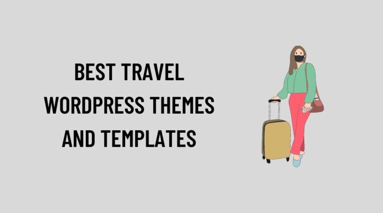 11 Best Travel WordPress Themes And Templates