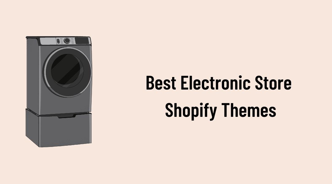 10 Best Electronic Store Shopify Themes For Online Store